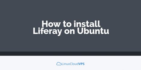 How to install Liferay on an Ubuntu 16.04 VPS | LinuxCloudVPS Blog