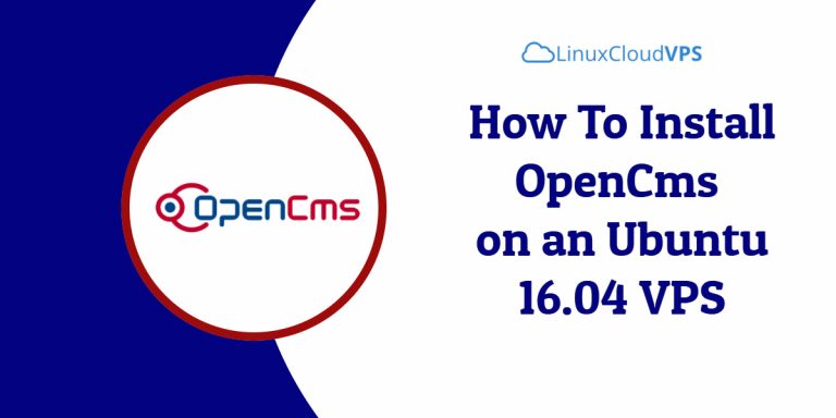 How to install OpenCms on an Ubuntu 16.04 Cloud VPS | LinuxCloudVPS Blog