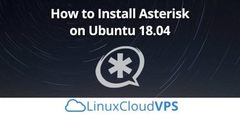 How to Install Asterisk on Ubuntu 18.04 | LinuxCloudVPS Blog