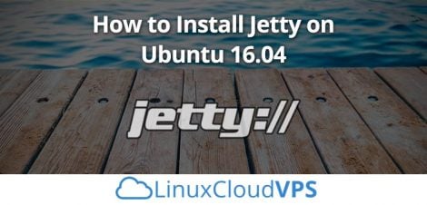 How to Install Jetty 9 on Ubuntu 16.04 | LinuxCloudVPS Blog