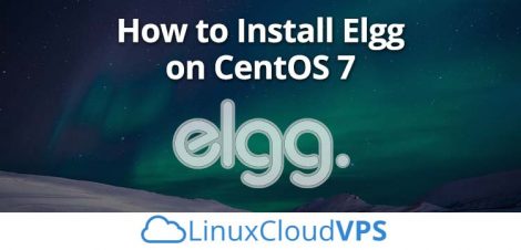 How to Install Elgg on CentOS 7 | LinuxCloudVPS Blog